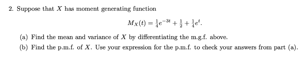 Solved 2 Suppose That X Has Moment Generating Function Mx T