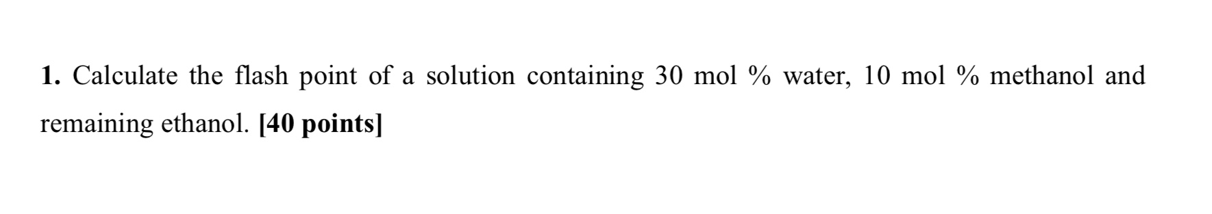 Solved 1. Calculate the flash point of a solution containing | Chegg.com