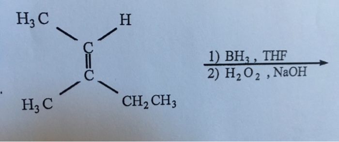 Solved H3C H3 C CH2 CH3 1) BH3, THF 2) H2O2, NaOH | Chegg.com