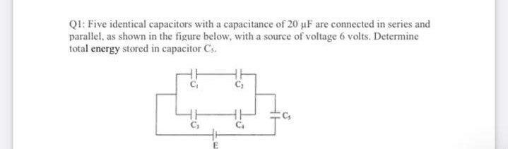 Solved Q1: Five identical capacitors with a capacitance of | Chegg.com