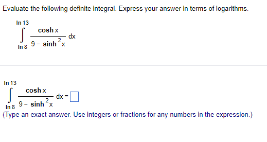 Solved Evaluate the following definite integral. Express | Chegg.com Solved Evaluate the following definite integral. Express | Chegg.com