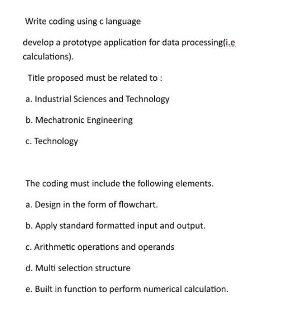 Solved Write Coding Using C Language Develop A Prototype