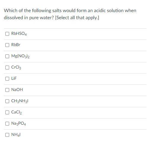 Solved Which of the following salts would form an acidic | Chegg.com