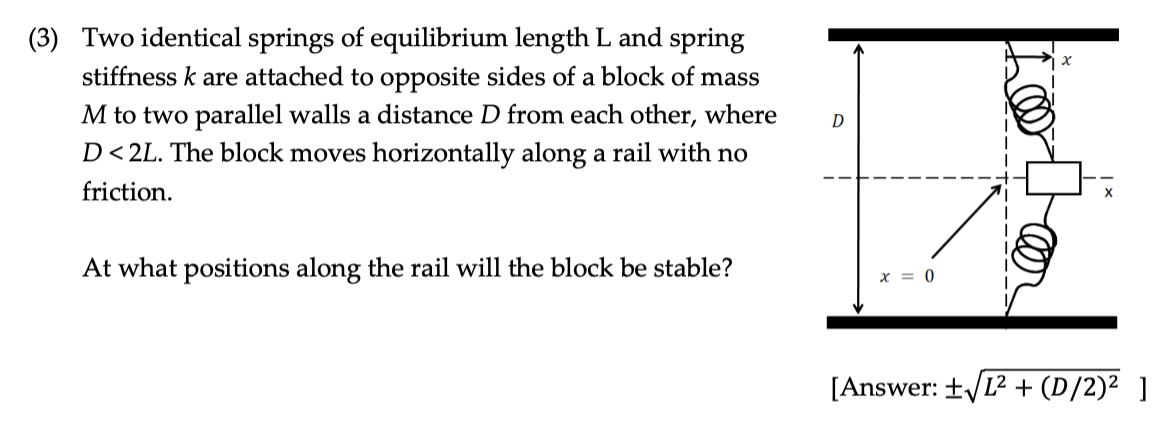 Solved (3) Two identical springs of equilibrium length L and | Chegg.com