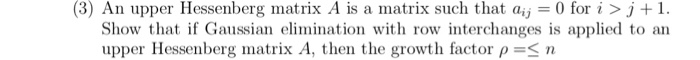Solved (3) An upper Hessenberg matrix A is a matrix such | Chegg.com