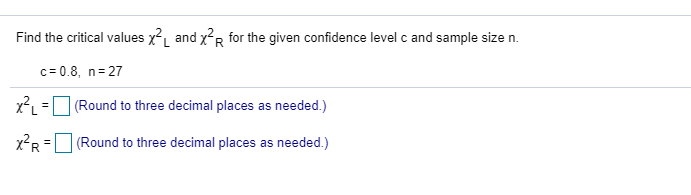 Solved Find the critical values xLand xR for the given | Chegg.com