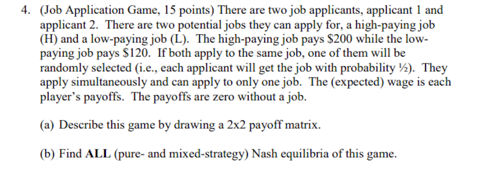 4. (Job Application Game, 15 points) There are two | Chegg.com