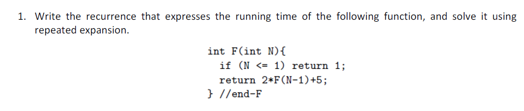 Solved 1. Write the recurrence that expresses the running | Chegg.com