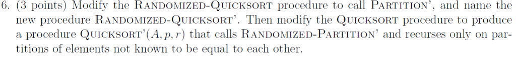 Solved vi 6. (3 points) Modify the RANDOMIZED-QUICKSORT | Chegg.com
