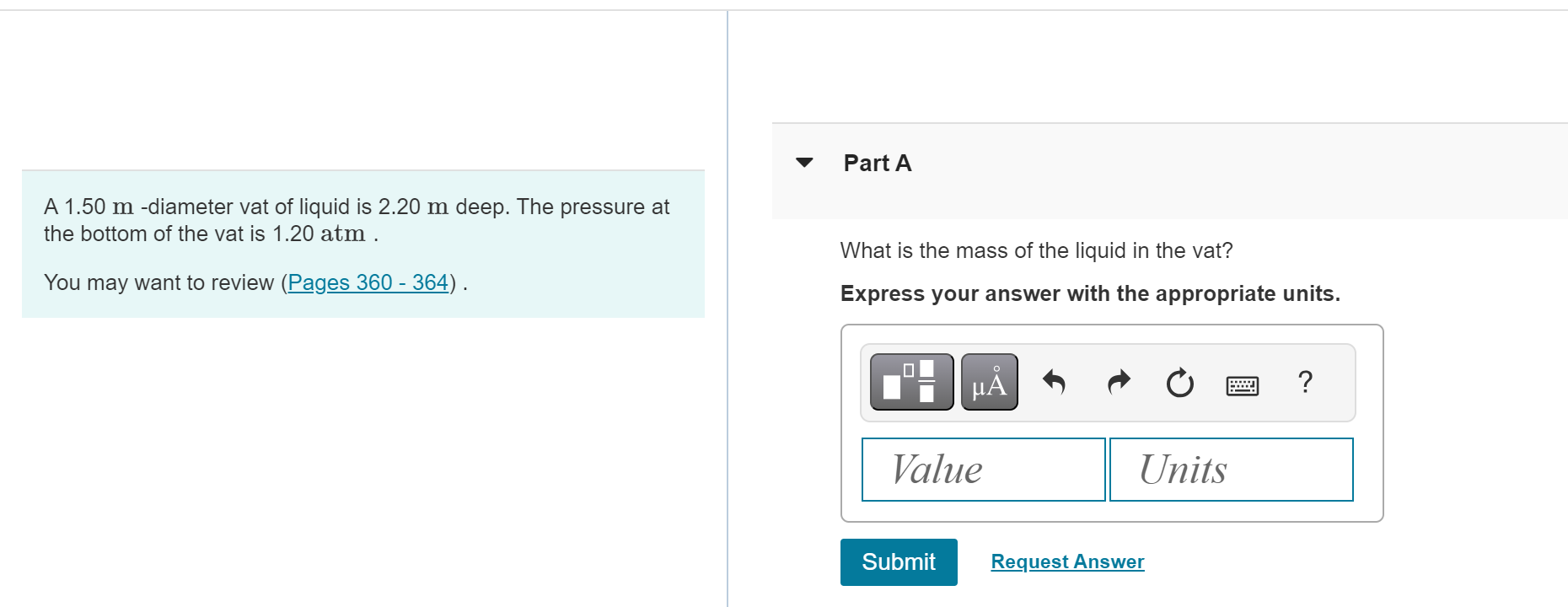 [Solved]: A 1.50m-diameter vat of liquid is 2.20m deep. The