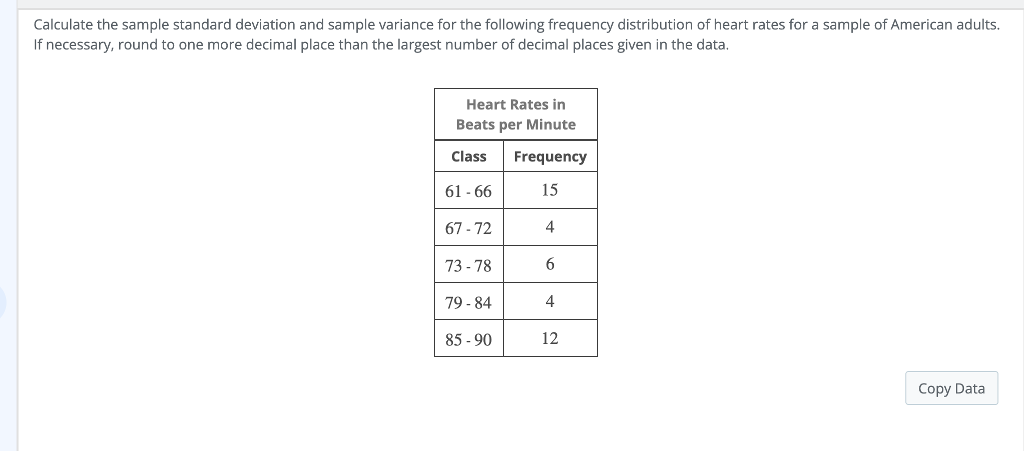 [Solved]: Calculate the sample standard deviation and samp