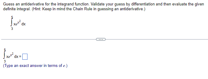 Solved Guess an antiderivative for the integrand function. | Chegg.com