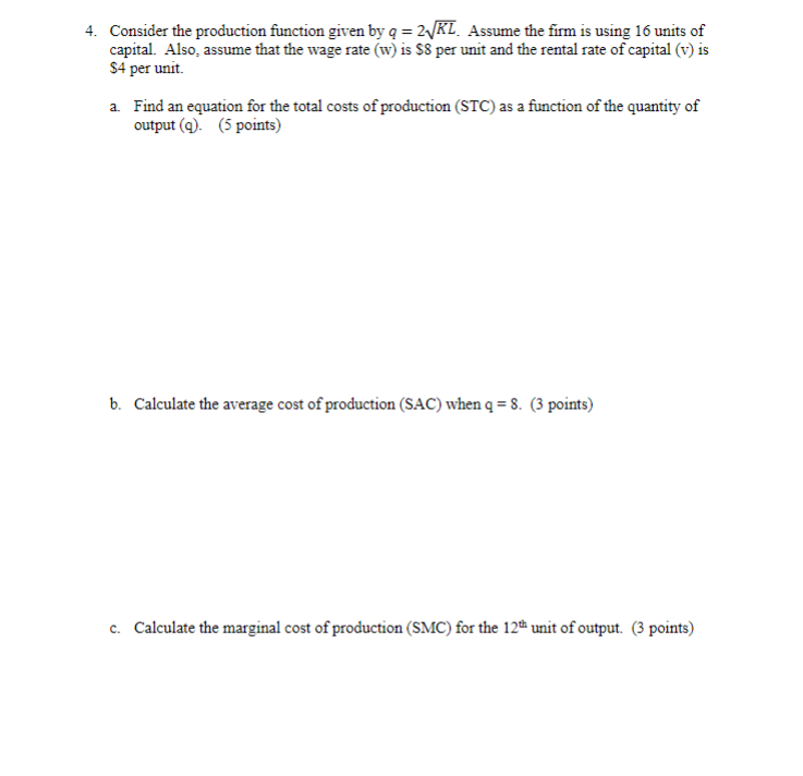 Solved Consider the production function given by q=2KL2. | Chegg.com
