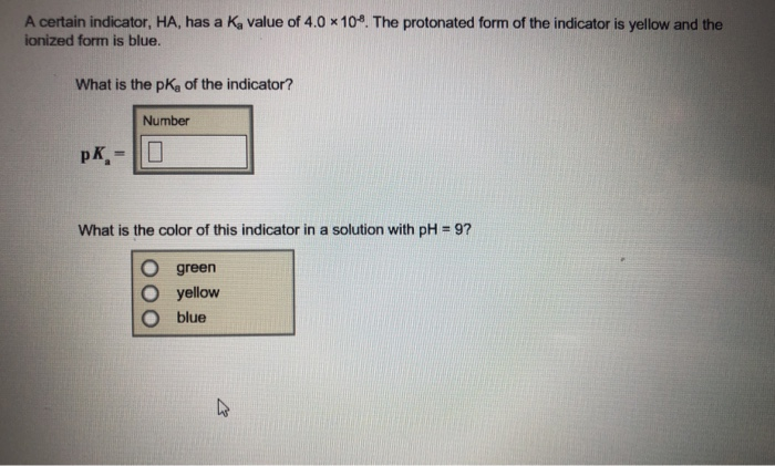 Solved A certain indicator, HA, has a Ka value of 4.0x 10. | Chegg.com