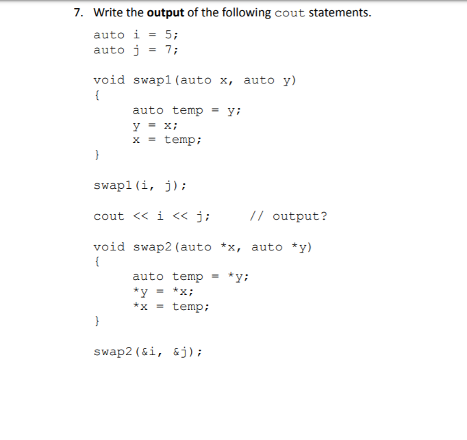 Solved 7. Write the output of the following cout statements. | Chegg.com