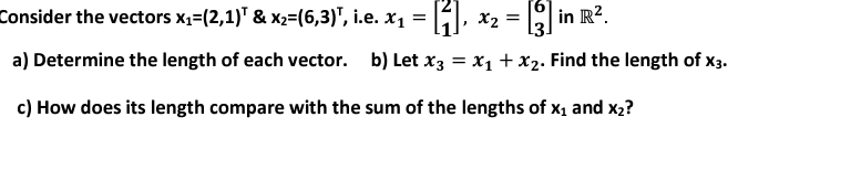 Solved Consider the vectors x1=(2,1)⊤&x2=(6,3)⊤, i.e. | Chegg.com