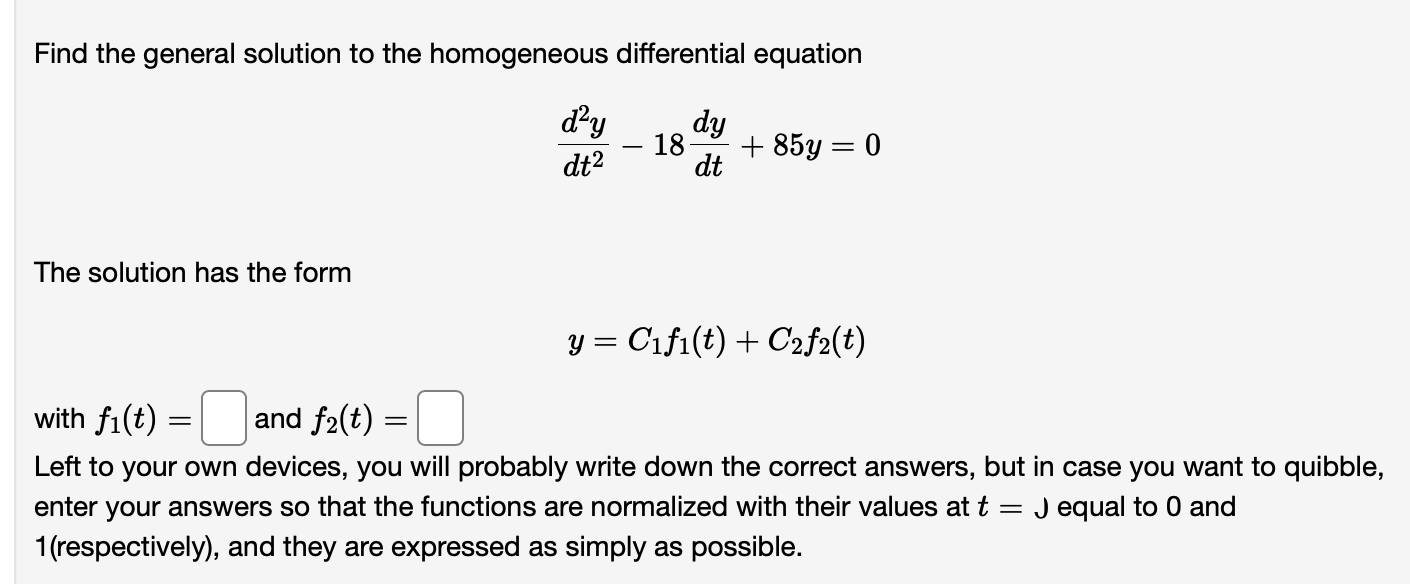 Solved Find the general solution to the homogeneous | Chegg.com