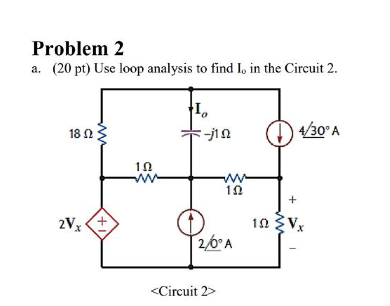 Solved Problem 2 a. (20pt) Use loop analysis to find Io in | Chegg.com