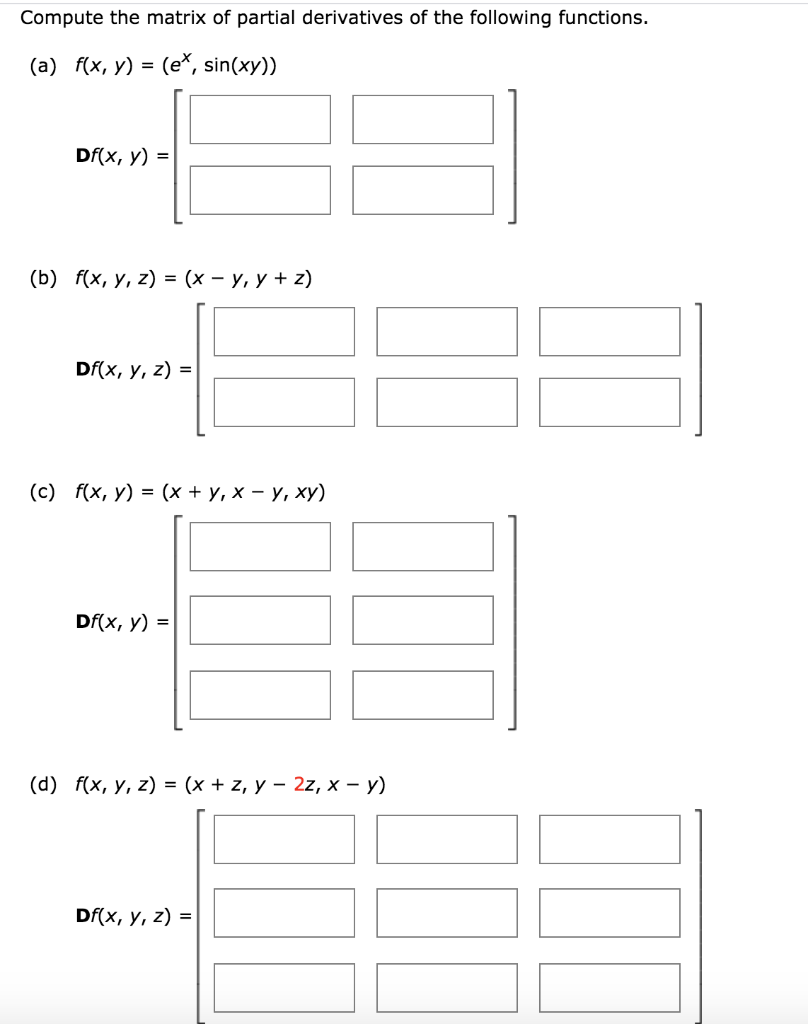 Solved Compute the matrix of partial derivatives of the | Chegg.com