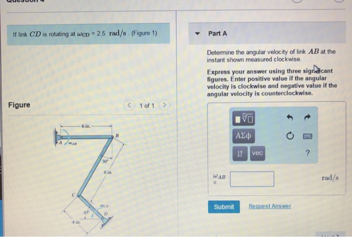 Solved If link CD is rotating at wcD 25 rad/s. (Figure 1) | Chegg.com