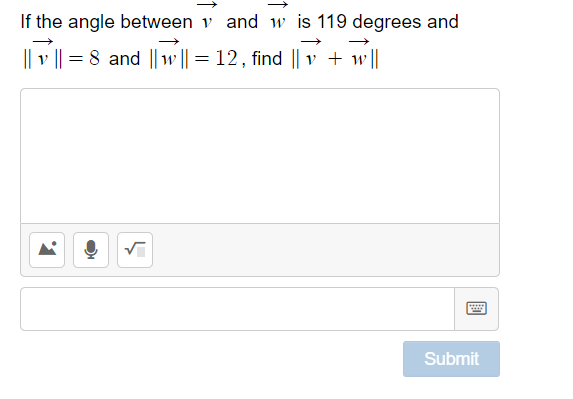 Solved If the angle between v and w is 119 degrees and ∥v∥=8 | Chegg.com