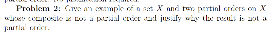 Solved Problem 2: Give an example of a set X and two partial | Chegg.com