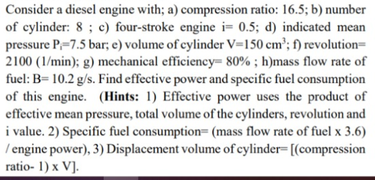 Solved Consider a diesel engine with; a) compression ratio: | Chegg.com