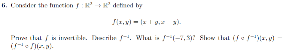 Solved 6. Consider the function f:R2→R2 defined by | Chegg.com