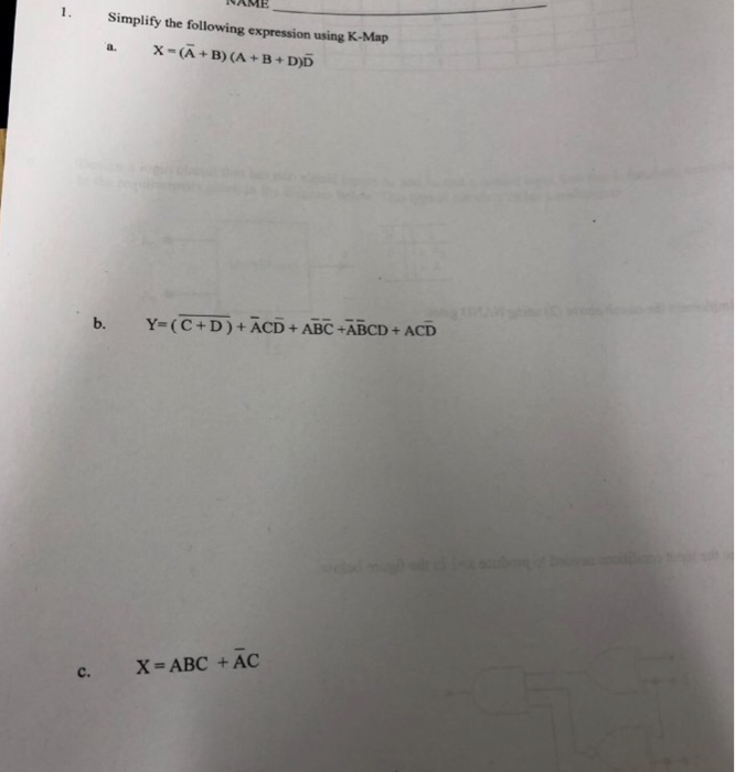 Solved NAME 1. Simplify the following expression using K-Map | Chegg.com