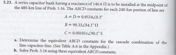 Solved 5.23. A series capacitor bank having a reactance of | Chegg.com