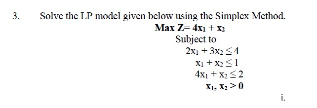 Solved 3. Solve the LP model given below using the Simplex | Chegg.com