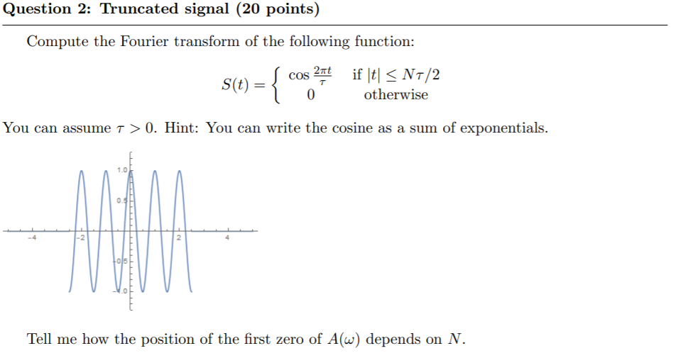 Solved Question 2: Truncated signal (20 points) Compute the | Chegg.com