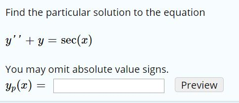 Solved Find the particular solution to the equation y"' + y | Chegg.com