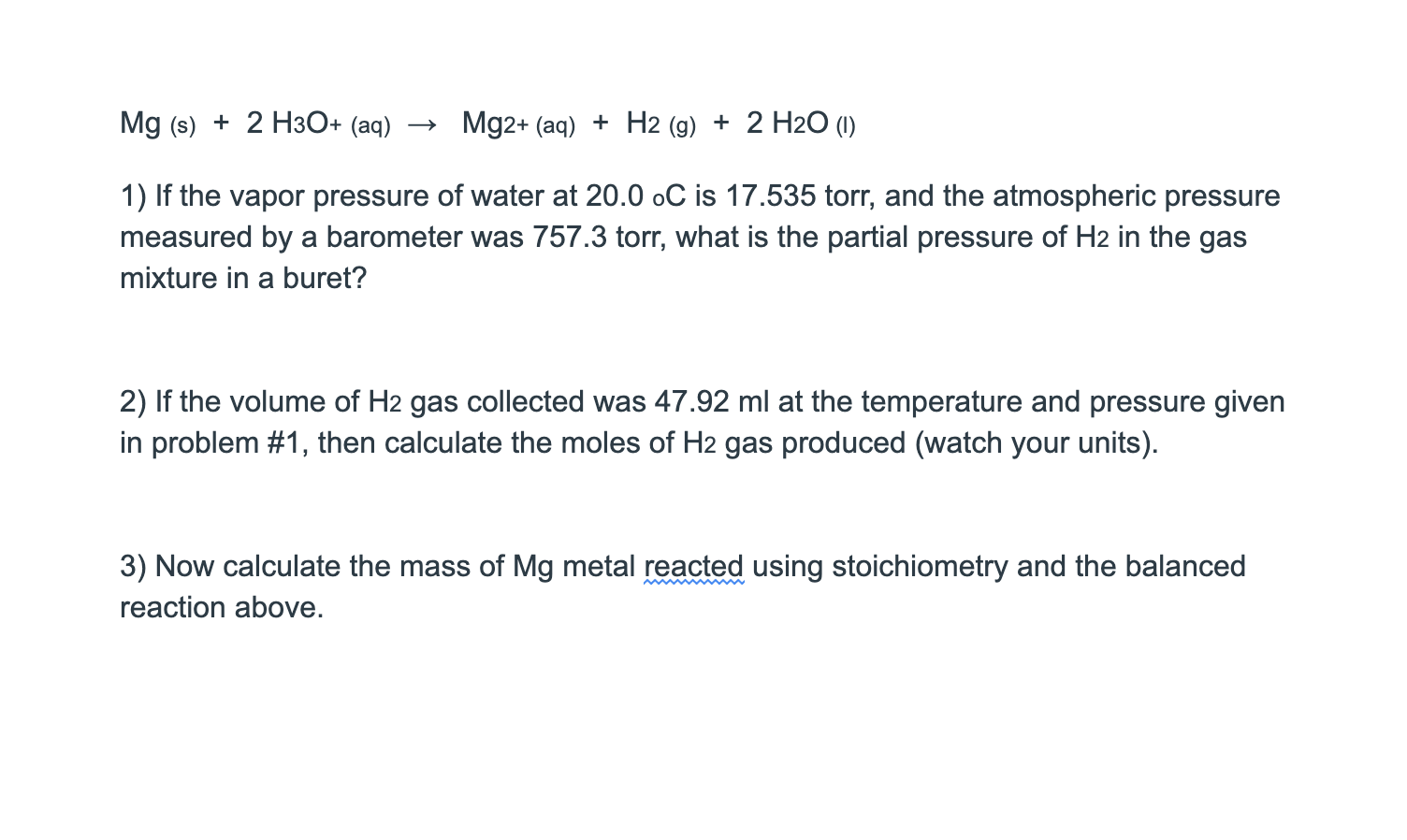 Solved Mg (s) + 2 H3O+ (aq) → Mg2+ (aq) + H2 (g) + 2 H20 (1) | Chegg.com