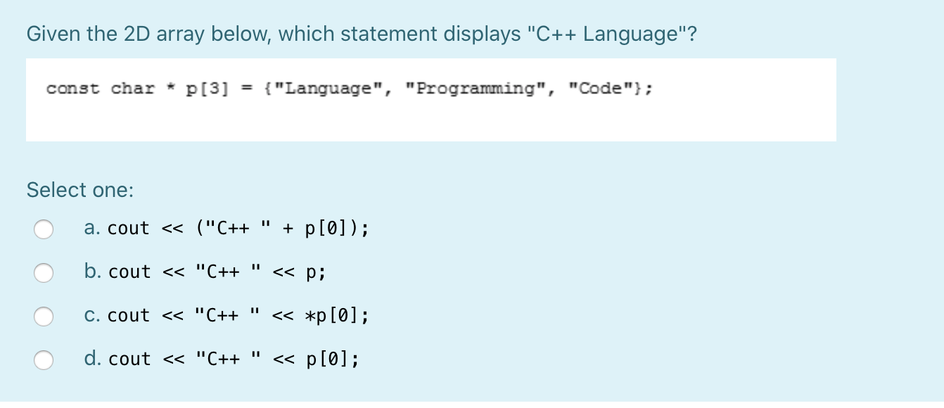 Solved Given the 2D array below, which statement displays | Chegg.com