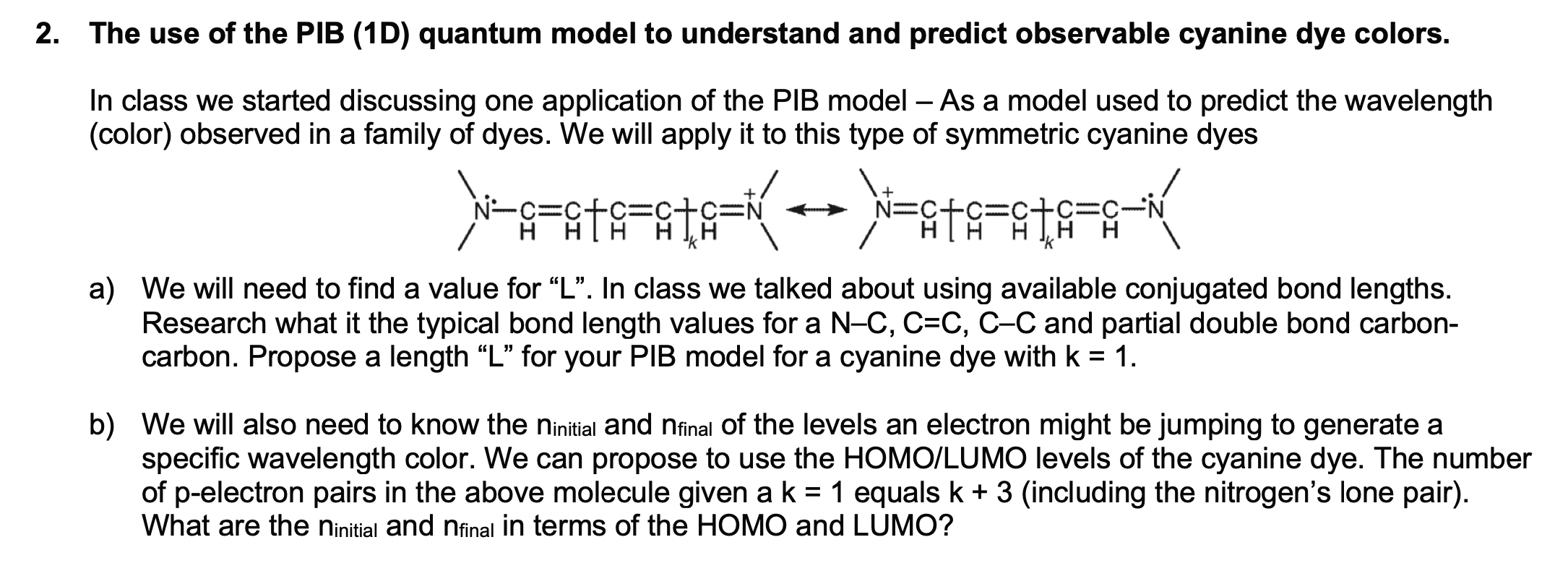 The use of the PIB (1D) quantum model to understand | Chegg.com