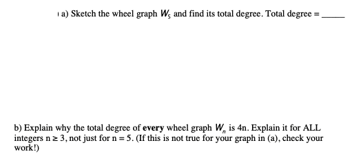 Solved 1 a) Sketch the wheel graph W, and find its total | Chegg.com