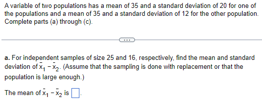 Solved A variable of two populations has a mean of 35 and a | Chegg.com
