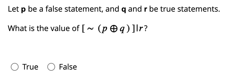 Solved Let p be a false statement, and q and r be true | Chegg.com