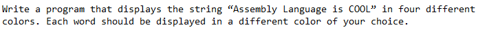 Solved Write a program that displays the string "Assembly | Chegg.com