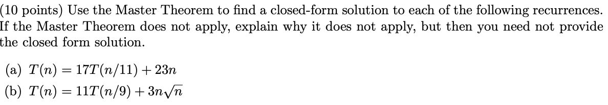 Solved (10 points) Use the Master Theorem to find a | Chegg.com