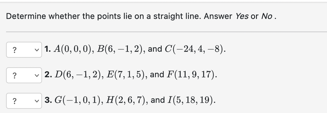 Solved Determine whether the points lie on a straight line. | Chegg.com