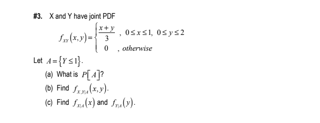 Solved #3. X and Y have joint PDF x+y fxy(x,y)= 3,05x5l, | Chegg.com