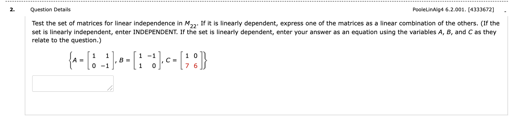 Solved Test the set of matrices for linear independence in | Chegg.com
