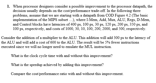 Solved 1. When processor designers consider a possible | Chegg.com