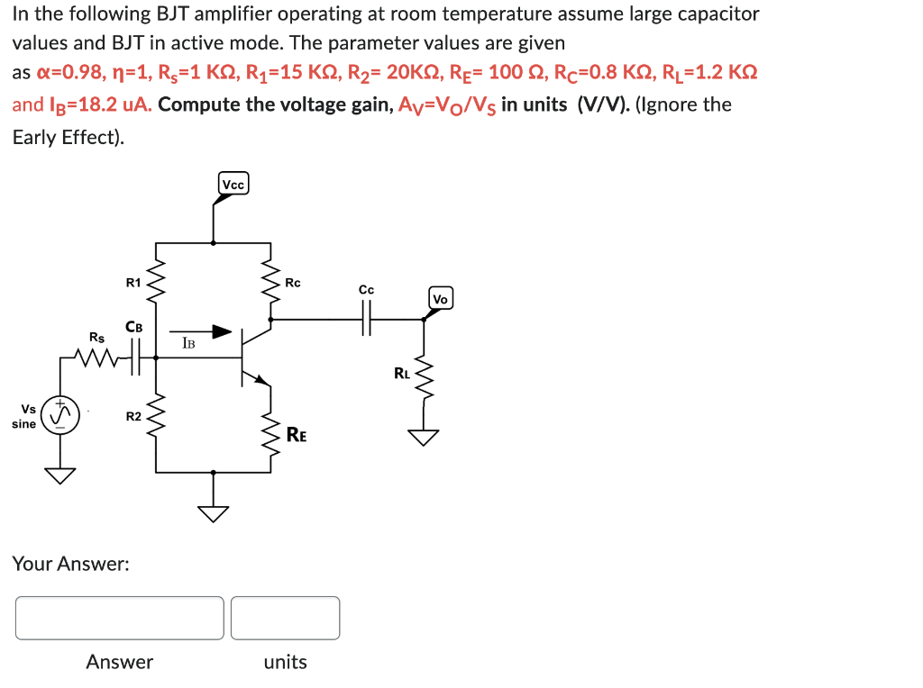 Solved In the following BJT amplifier operating at room | Chegg.com