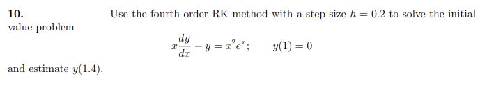 Solved 10. value problem Use the fourth-order RK method with | Chegg.com