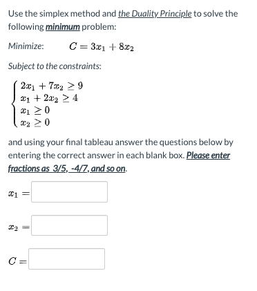 Solved Use the simplex method and the Duality Principle to | Chegg.com