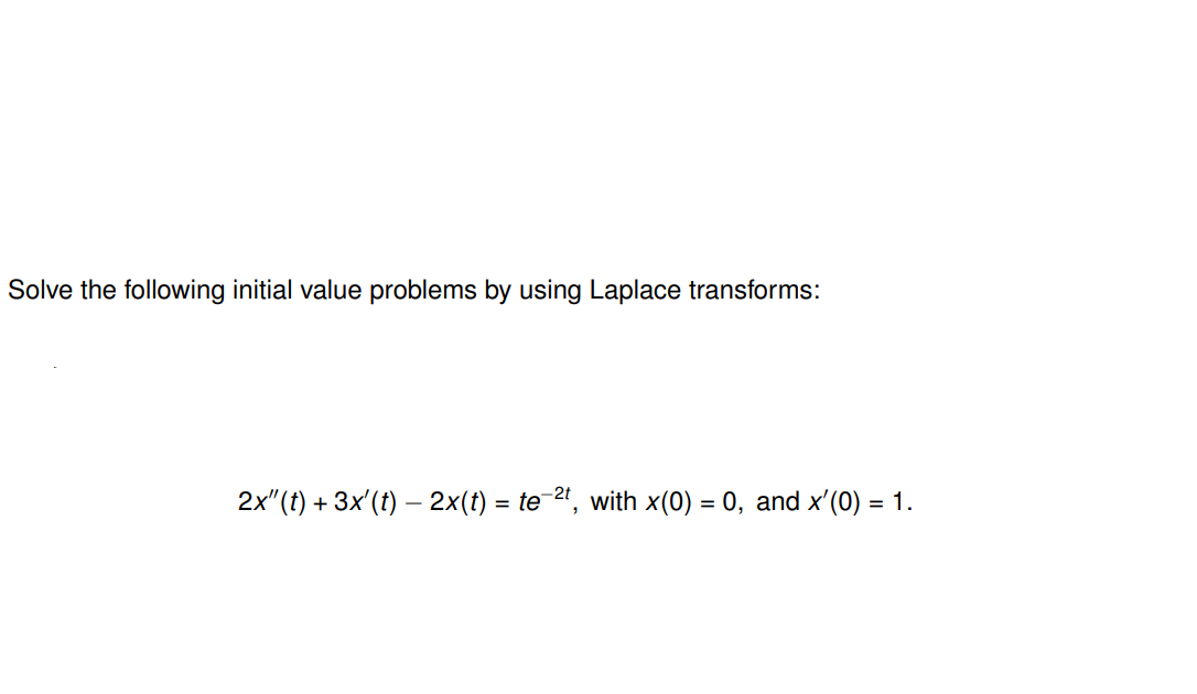 Solved Solve the following initial value problems by using | Chegg.com