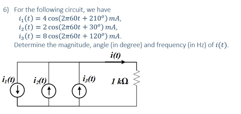 Solved 6) For the following circuit, we have | Chegg.com